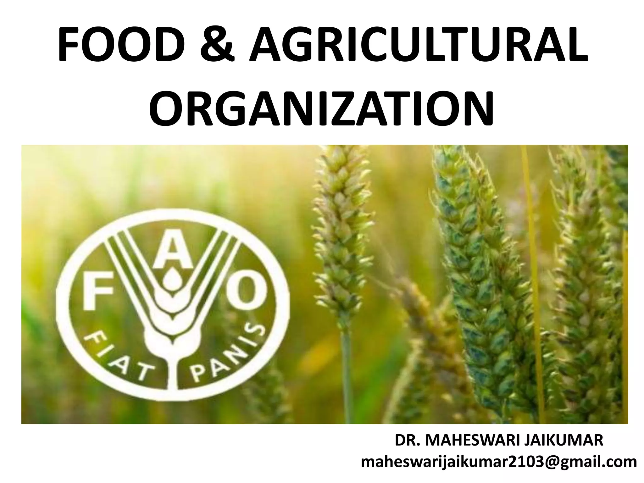 FOOD & AGRICULTURAL ORGANIZATION | PPTX