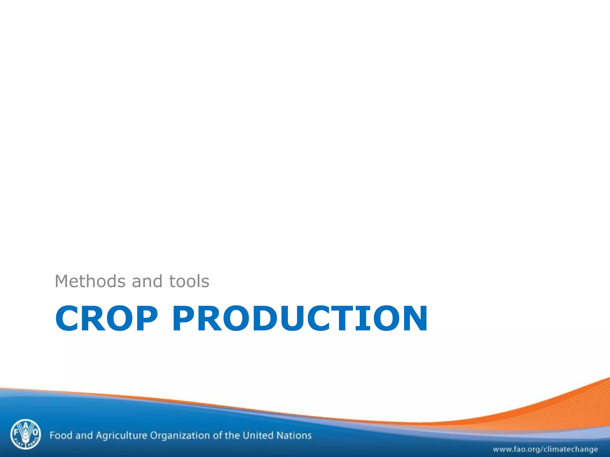 Methods and tools for adaptation appraisal in agriculture and assessing crop production | PDF