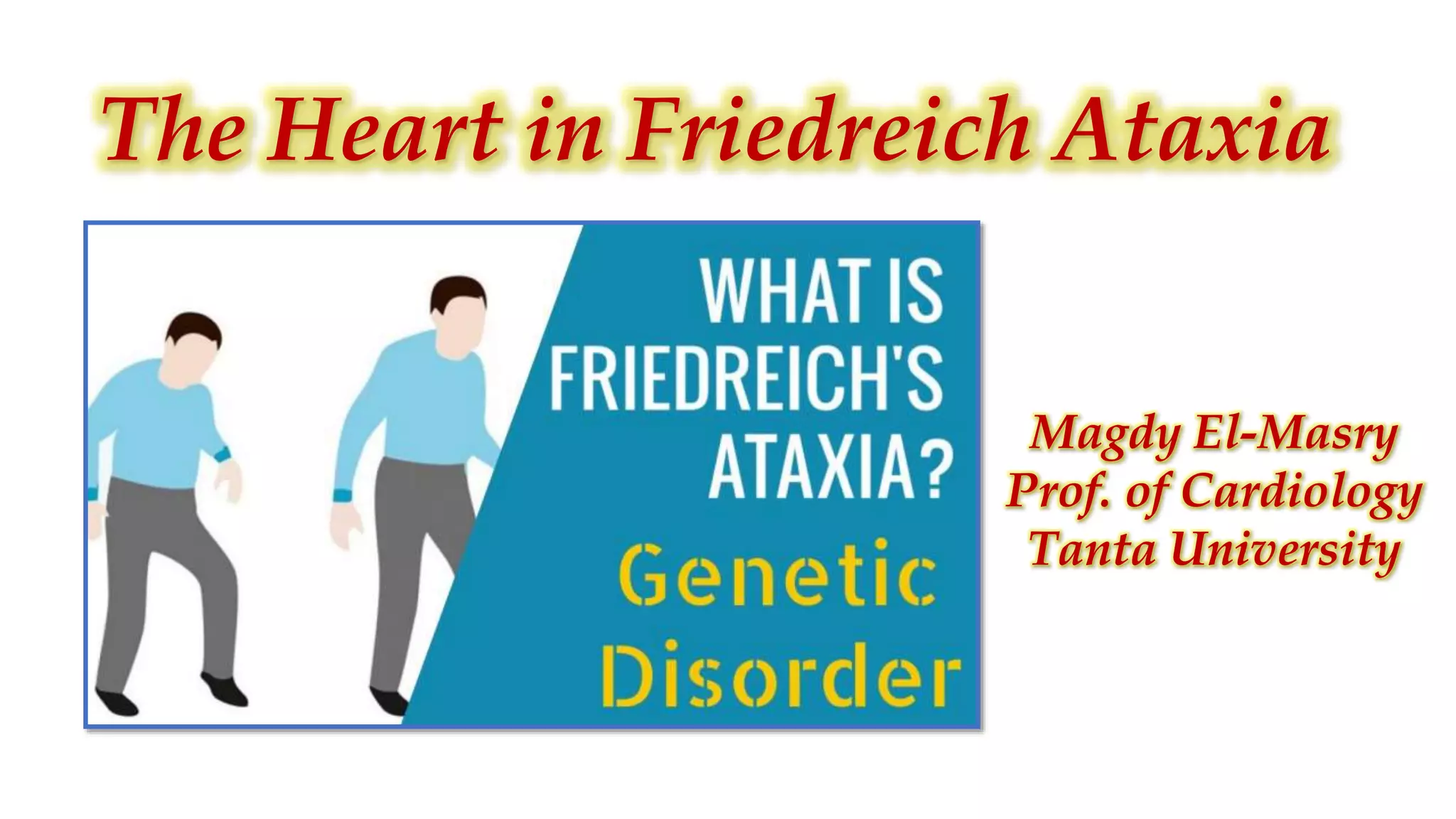The Heart in Friedreich Ataxia | PPTX