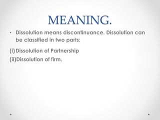 DISSOLUTION OF A PARTNESHIP | PPTX