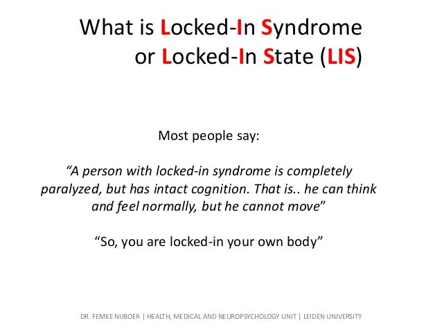 Frequently Asked Questions about the Locked-In Syndrome Frequently Asked Questions about the Locked-In Syndrome