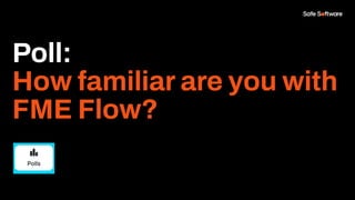 FME Flow Fundamentals for Admins: Setup & Configuration FAQs | PDF