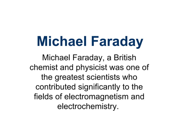 Michael Faraday ppt | PPT | Physics | Science