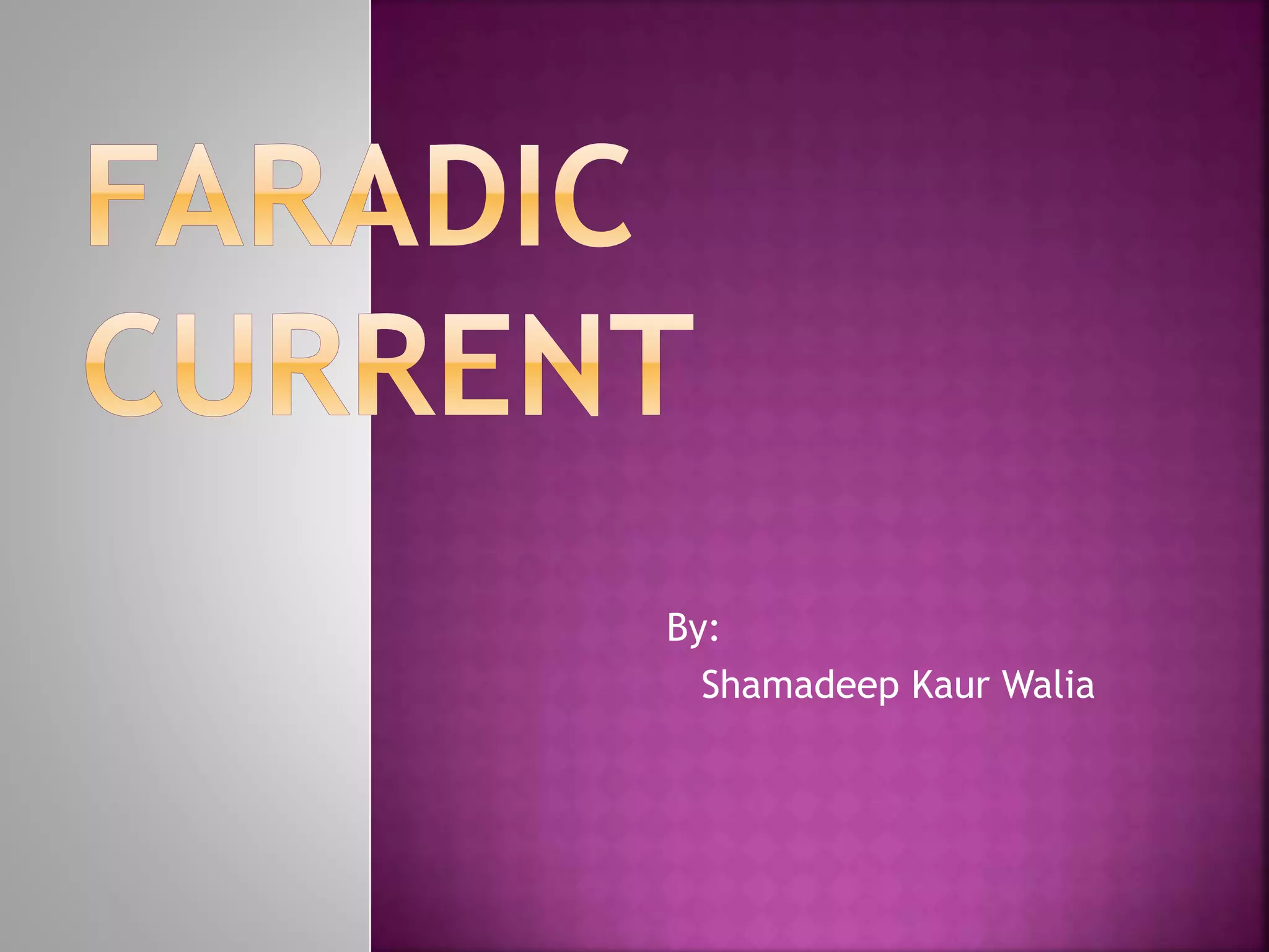 Faradic current | PPTX