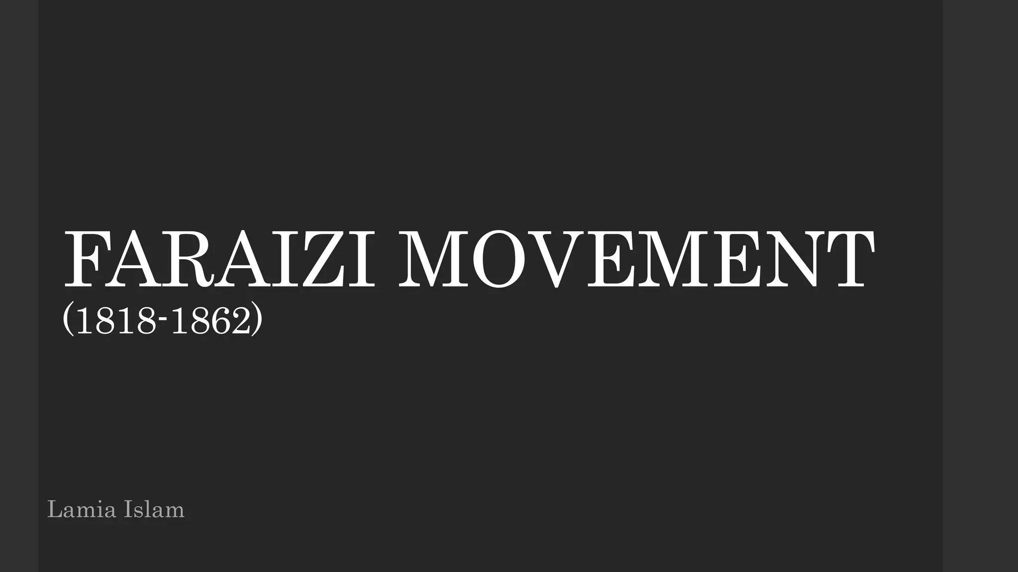 Faraizi movement Explained |History| CSS| Haji Shariatullah| | PPTX