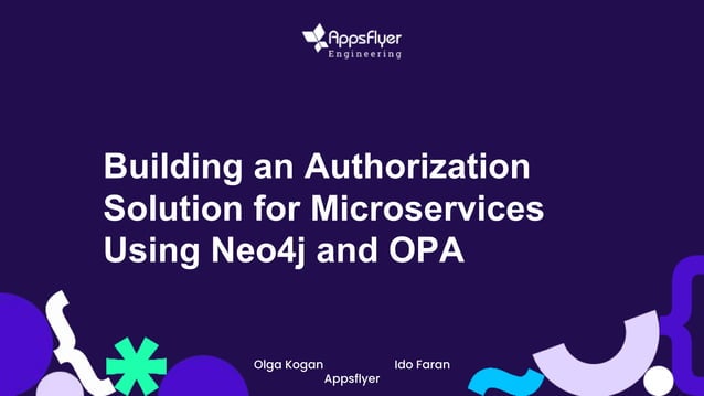 Building an Authorization Solution for Microservices Using Neo4j and OPA | PPT