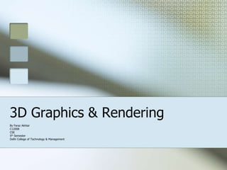 3D Graphics & Rendering in Computer Graphics | PPTX