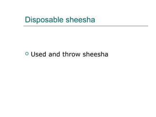 Faraz patel al fakher sheehsa flavors | PPT