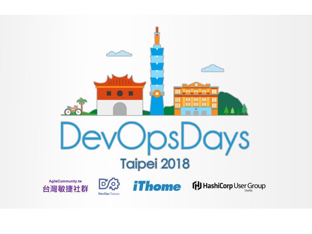 DevOpsDays Taiepi 2018 - Farewell 閉幕 | PDF | Photography | Arts and Crafts