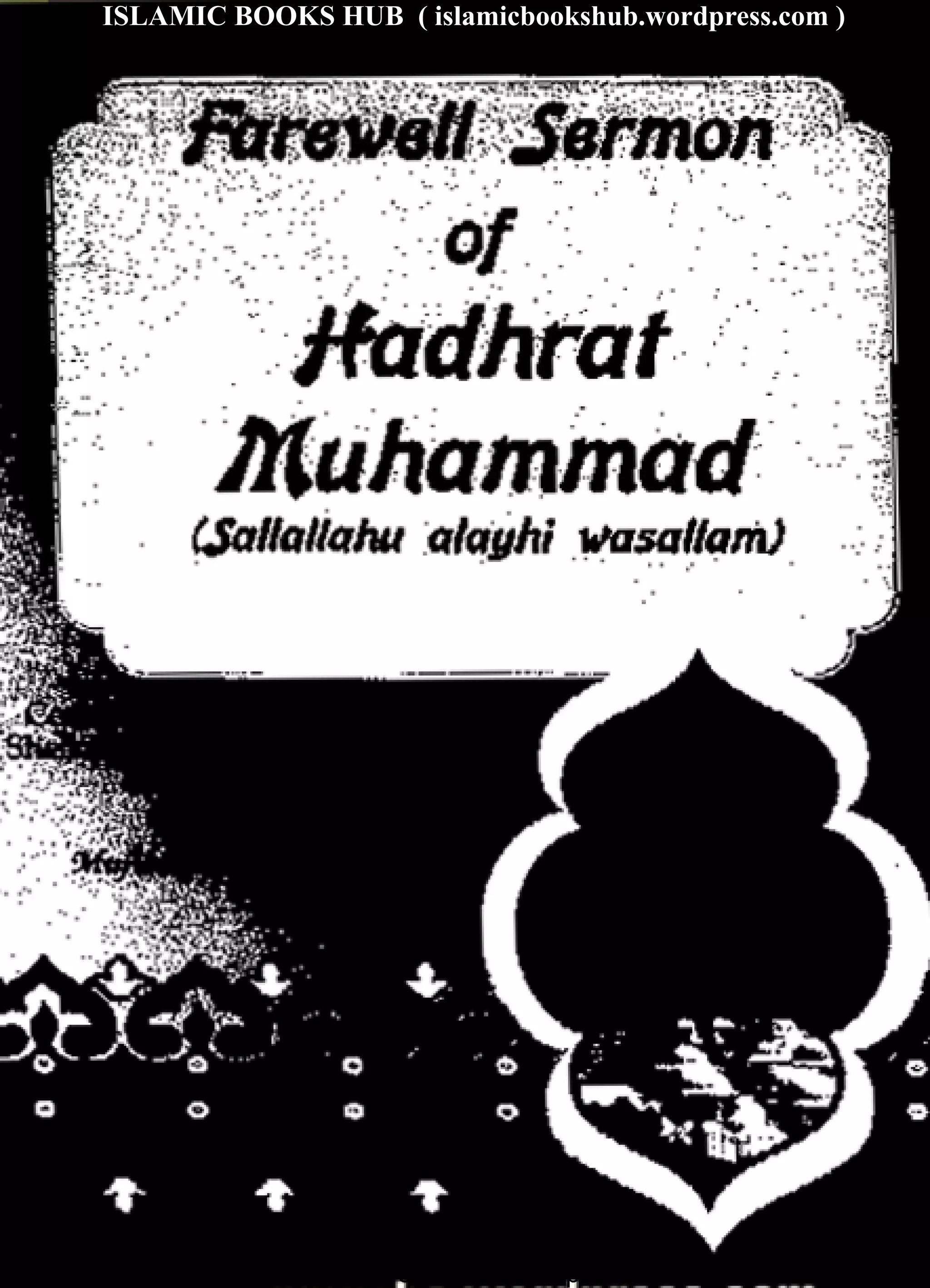 Farewell Hajj Sermon Of Hazrat Muhammad Pbuh by Shaykh Al-Hadith Fazlur Rehman Azmi | PDF