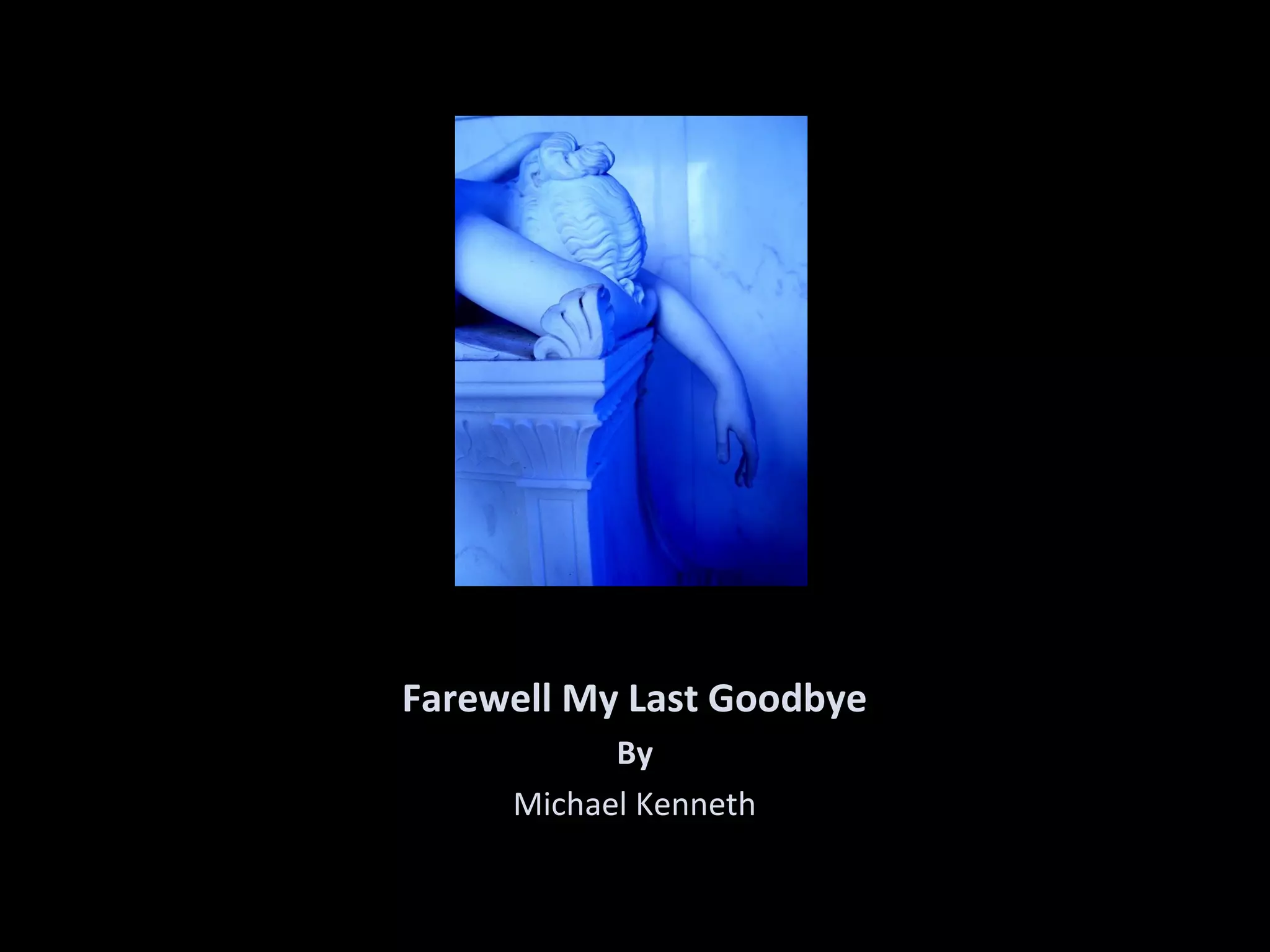 Farewell my last goodbye | PPT | Bereavement | Family and Relationships