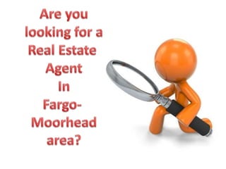 Fargo real estate agent- Fargo Realtors | PPTX