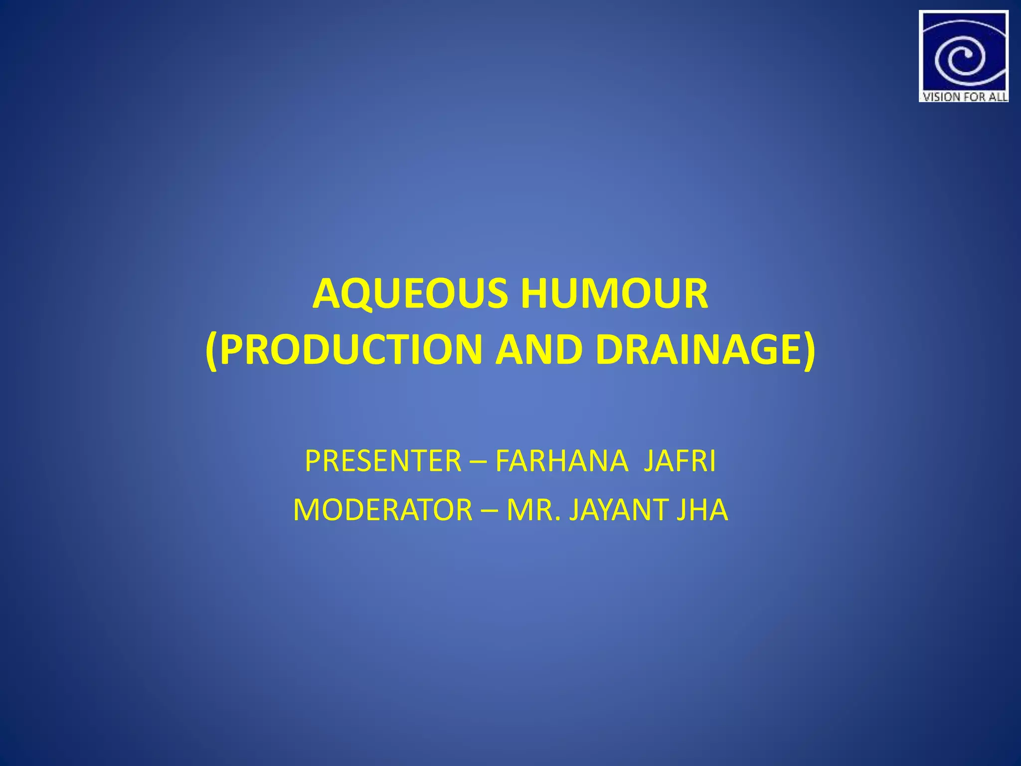 Aqueous humour products and drainage | PPTX