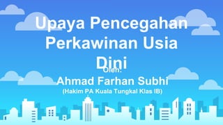 Upaya Pencegahan Perkawinan Usia Dini.pptx