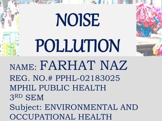 Farhat naz mphil ph environmental and occupational health | PPT