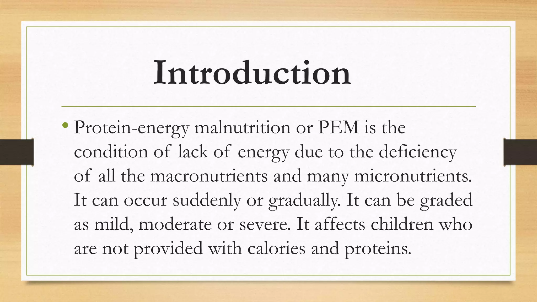 PEM protein Energy Malnutrition | PPTX