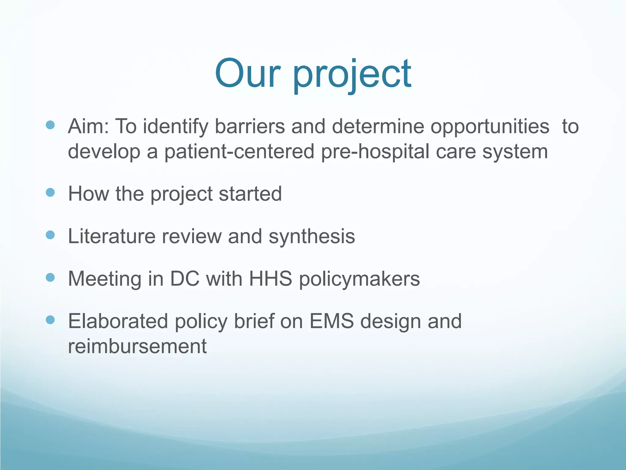 Designing a Patient Centered EMS System: Barriers and Opportunities ...