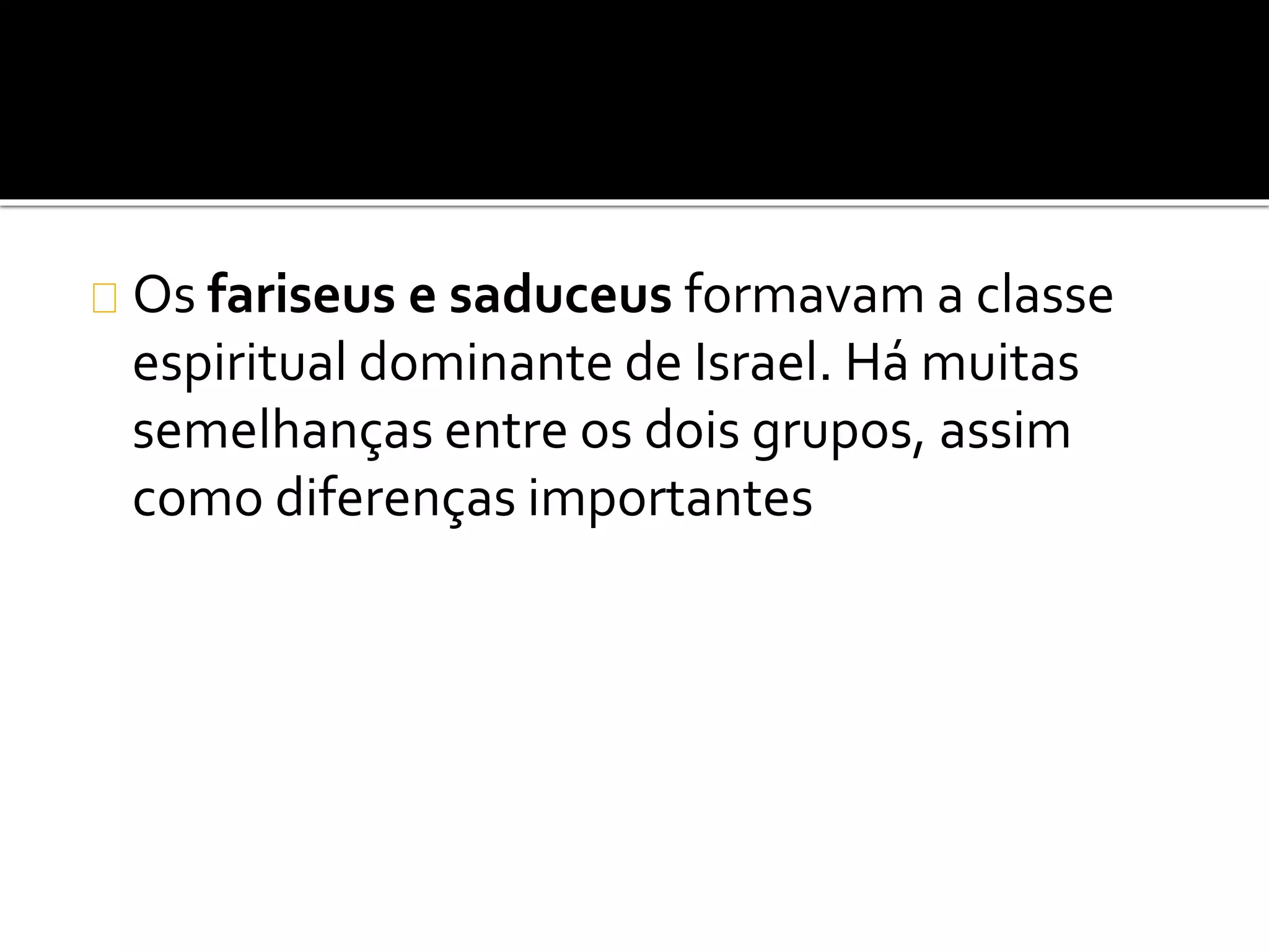 O que significa Fariseus e Saduceus | PPT