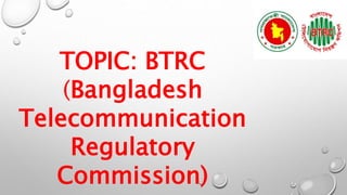 KNOWLEDAGE OF BTRC | PPTX