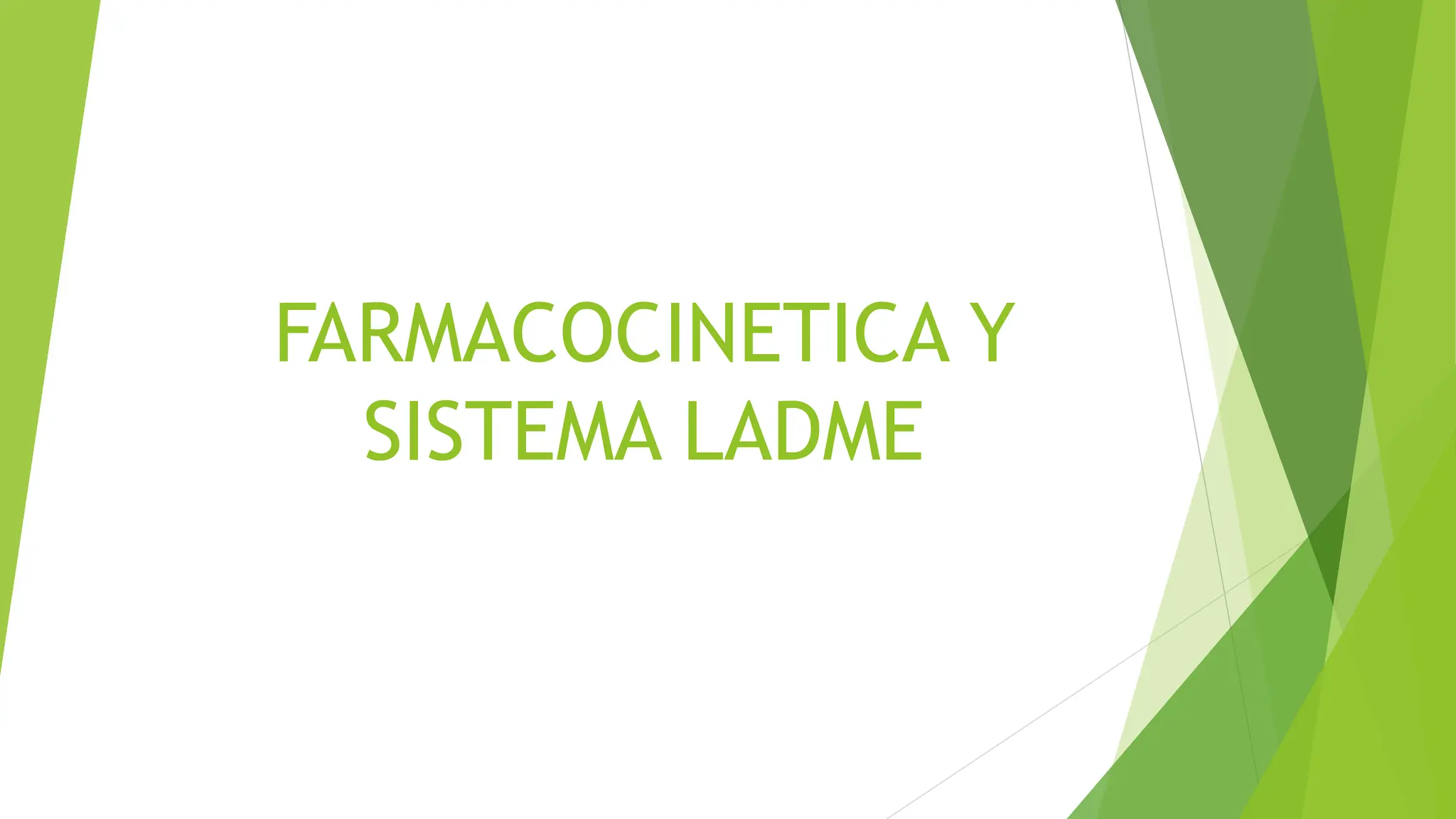 FARMACOCINETICA Y SISTEMA LADME (1).pptx