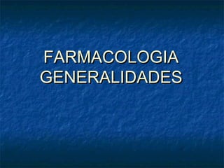 Farmacologia generalidades farmacocinetica - farmacodinamia | PPT