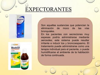 Farmacoterapia de los expectorantes | PPTX