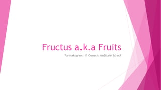 Farmakognosi 11 fructus.pptx