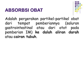 Farmakokinetik absorbsi distribusi. obat | PPTX