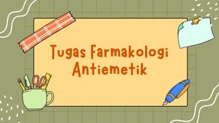 JENIS OBAT ANTIEMETIK DALAM FARMAKOLOGI.pptx