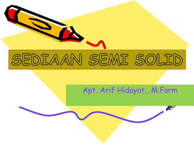 Farmasetika dasar-Pertemuan-12 sediaan semi solida.ppt