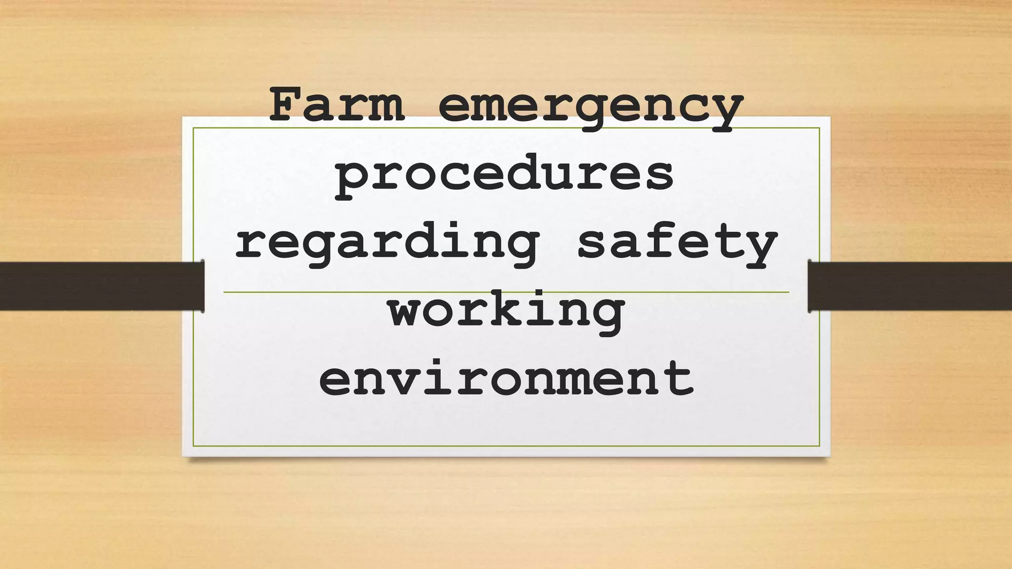 FARM EMERGENCY PROCEDURE.pptx