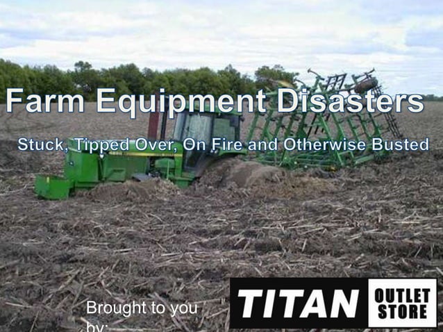 Farm Equipment Disasters | PPTX