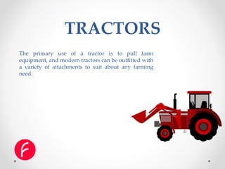 Farm equipment types and their uses | PPTX