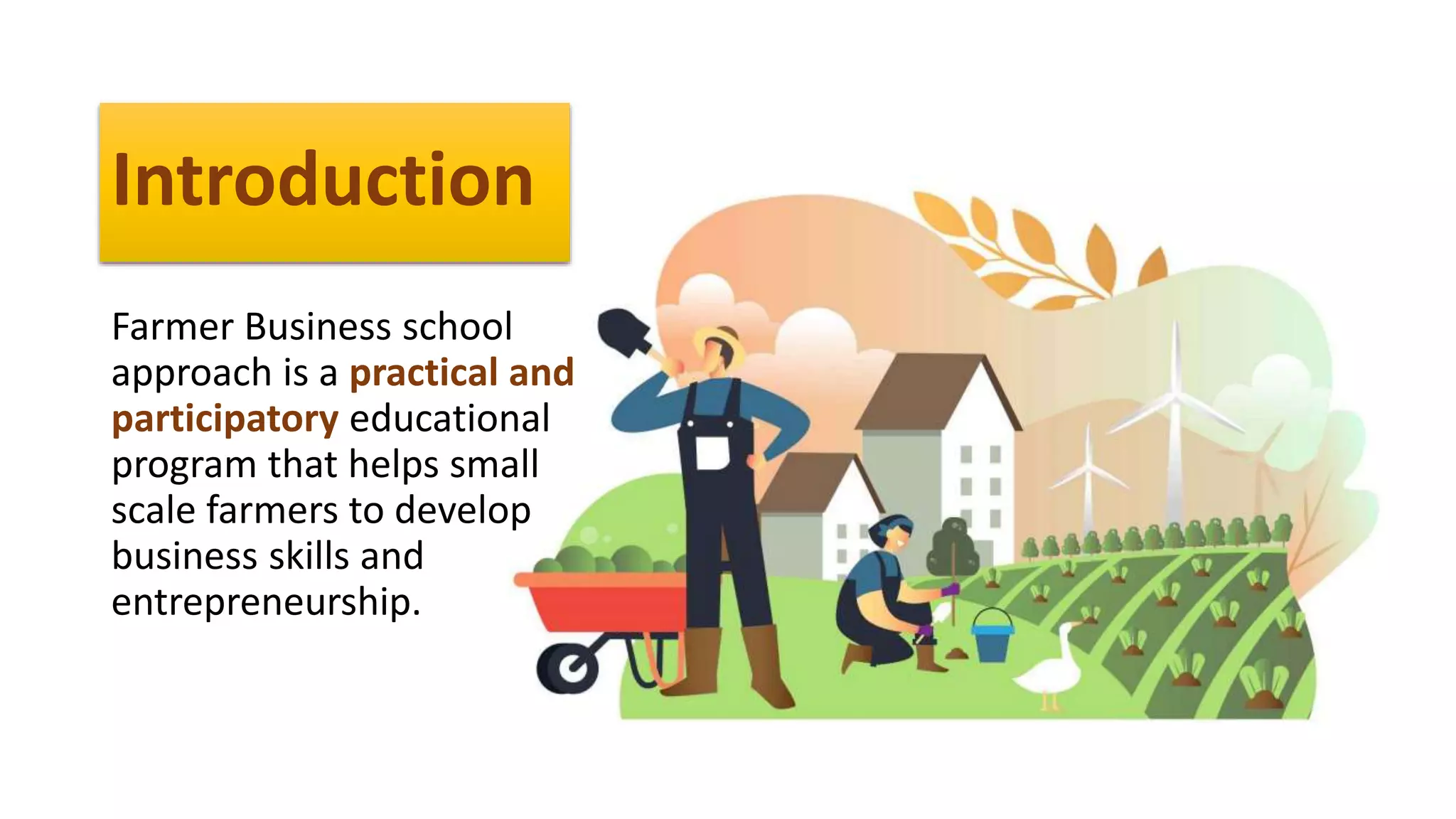 Farmer Business School Approach.pptx