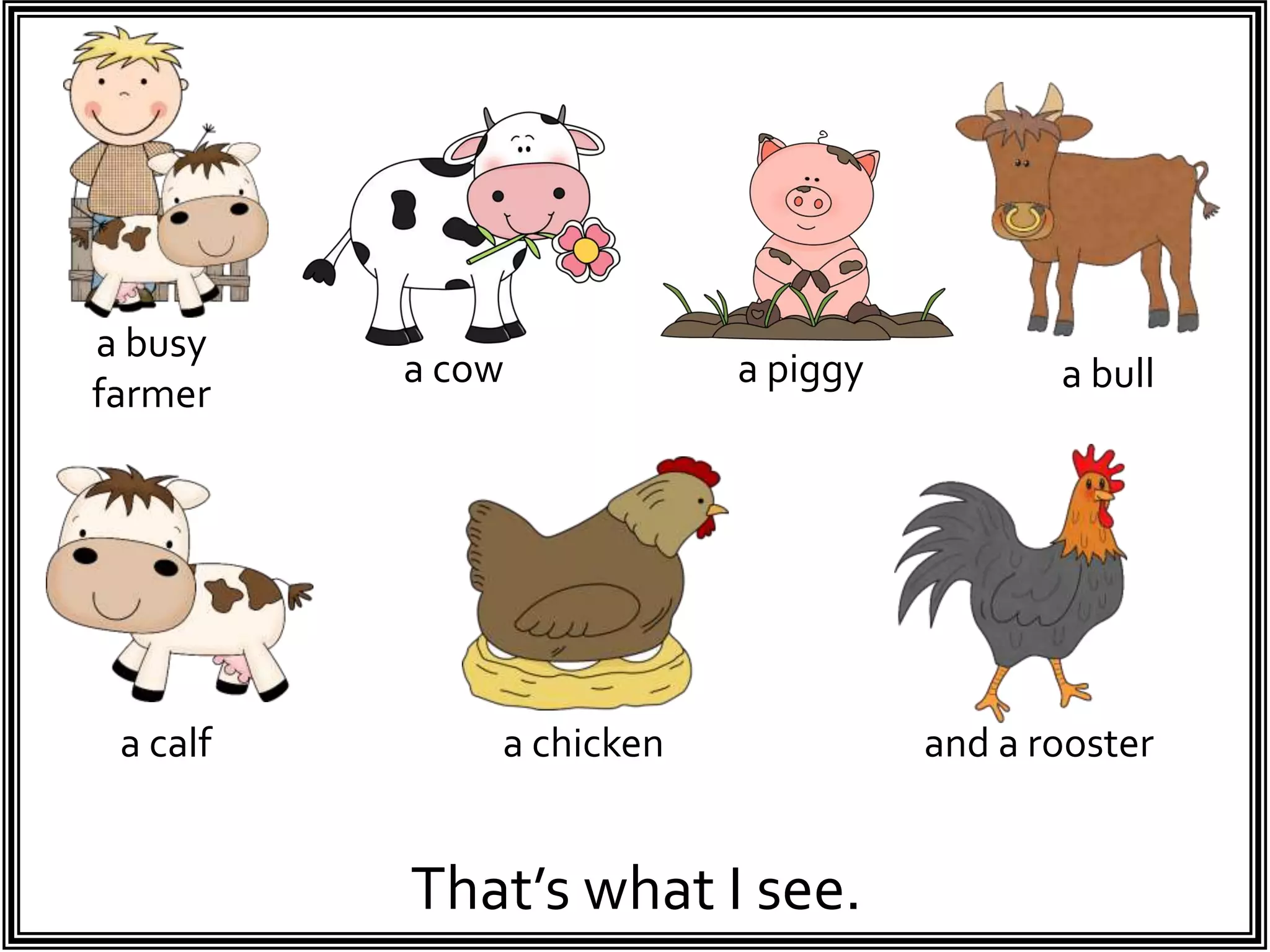 Farmer farmer what do you see | PPTX | Birds | Pets