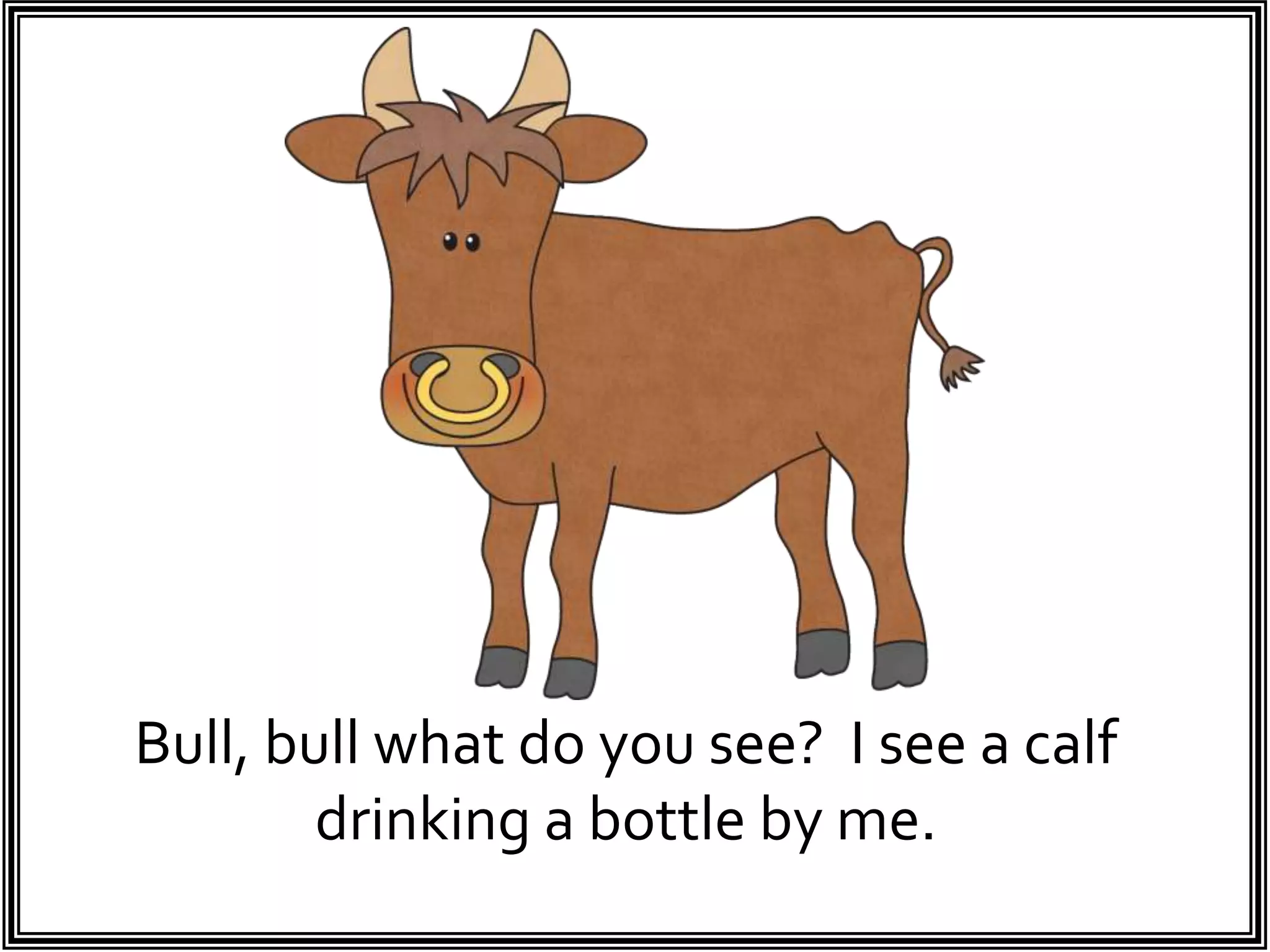 Farmer farmer what do you see | PPTX | Birds | Pets