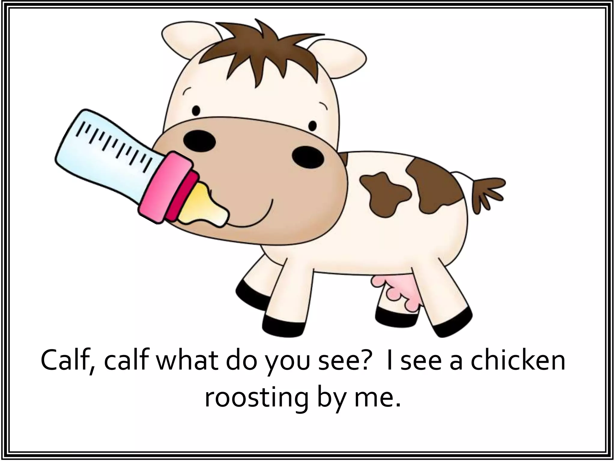 Farmer farmer what do you see | PPTX | Birds | Pets