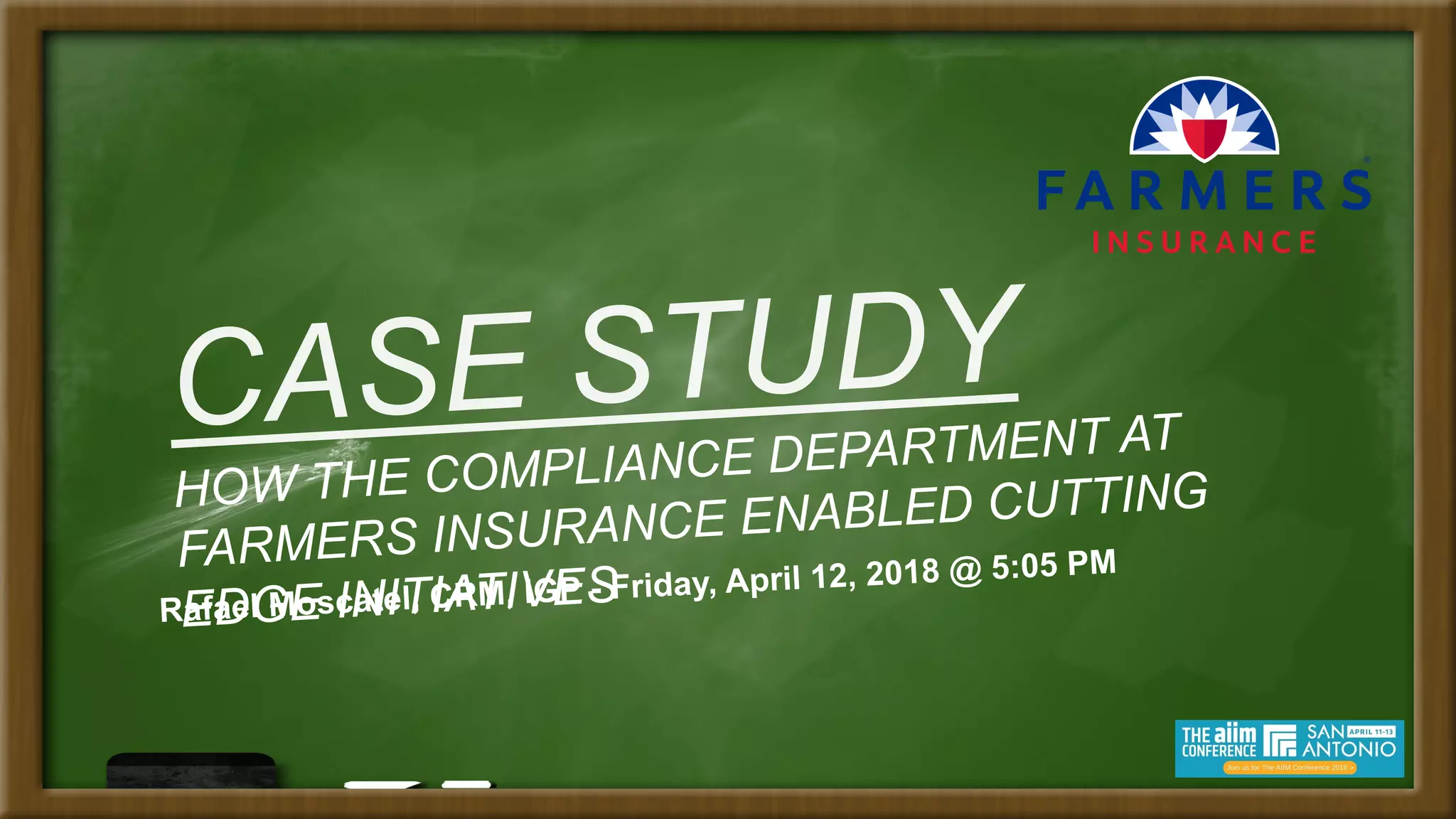 [AIIM18] A "Modern Records Management" Case Study: how the compliance department at Farmers ...
