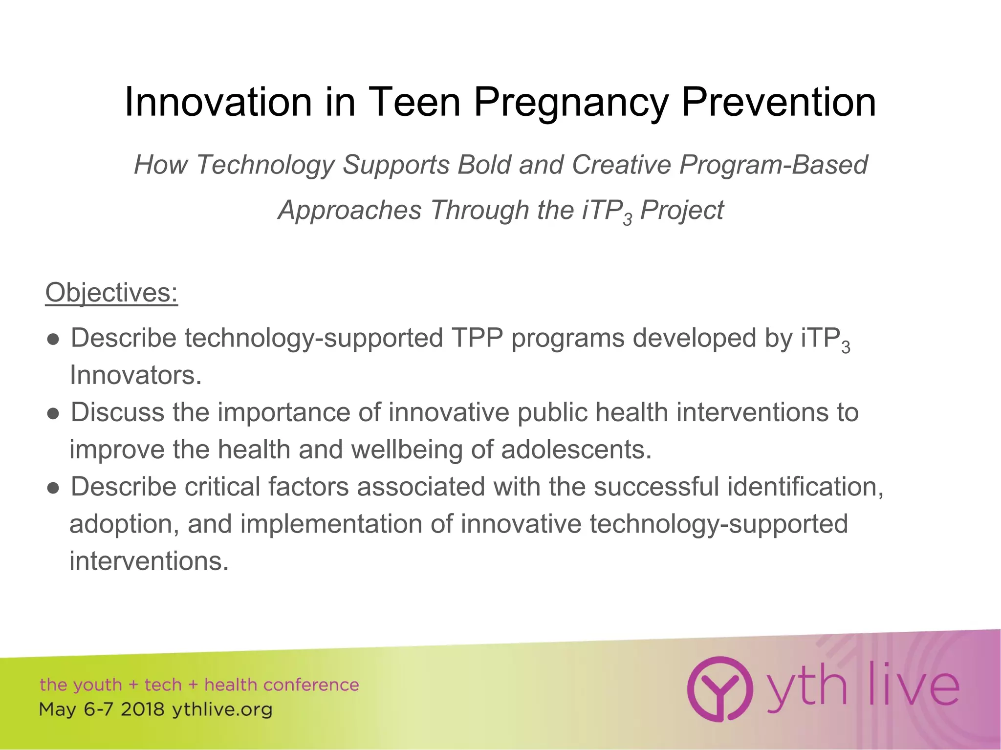 Innovation in Teen Pregnancy Prevention: How technology supports bold and creative program-based ...