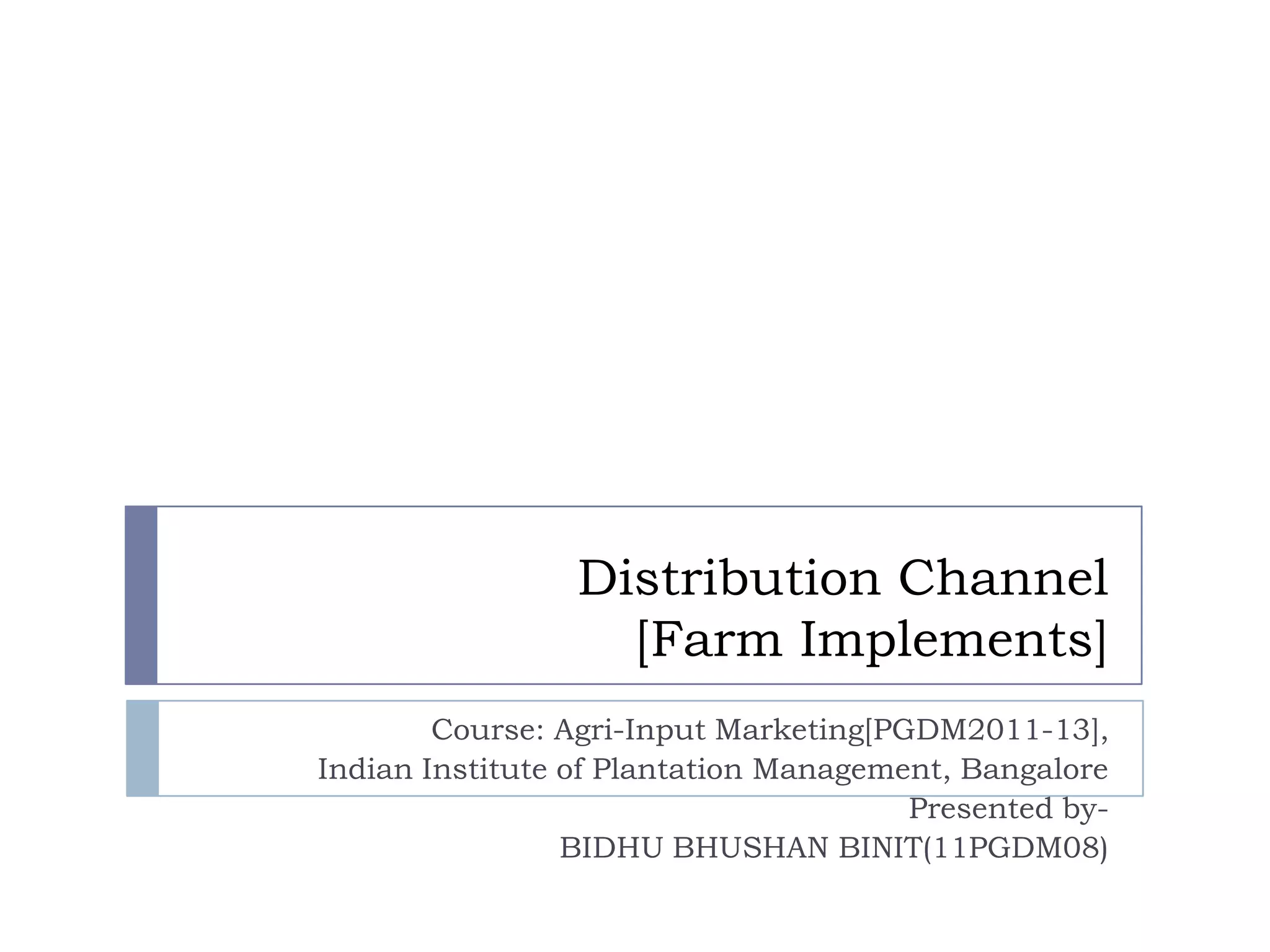 Distribution Channel in Farm Implements Market | PPTX