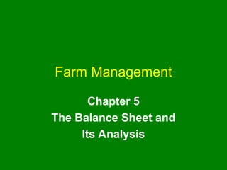 Farm Management Balance sheet and its analyis.ppt