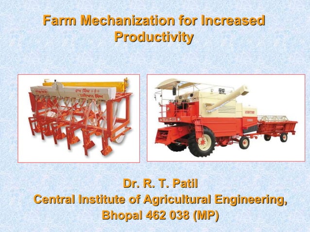 Farm mechanization for increased productivity | PPT | Agriculture ...