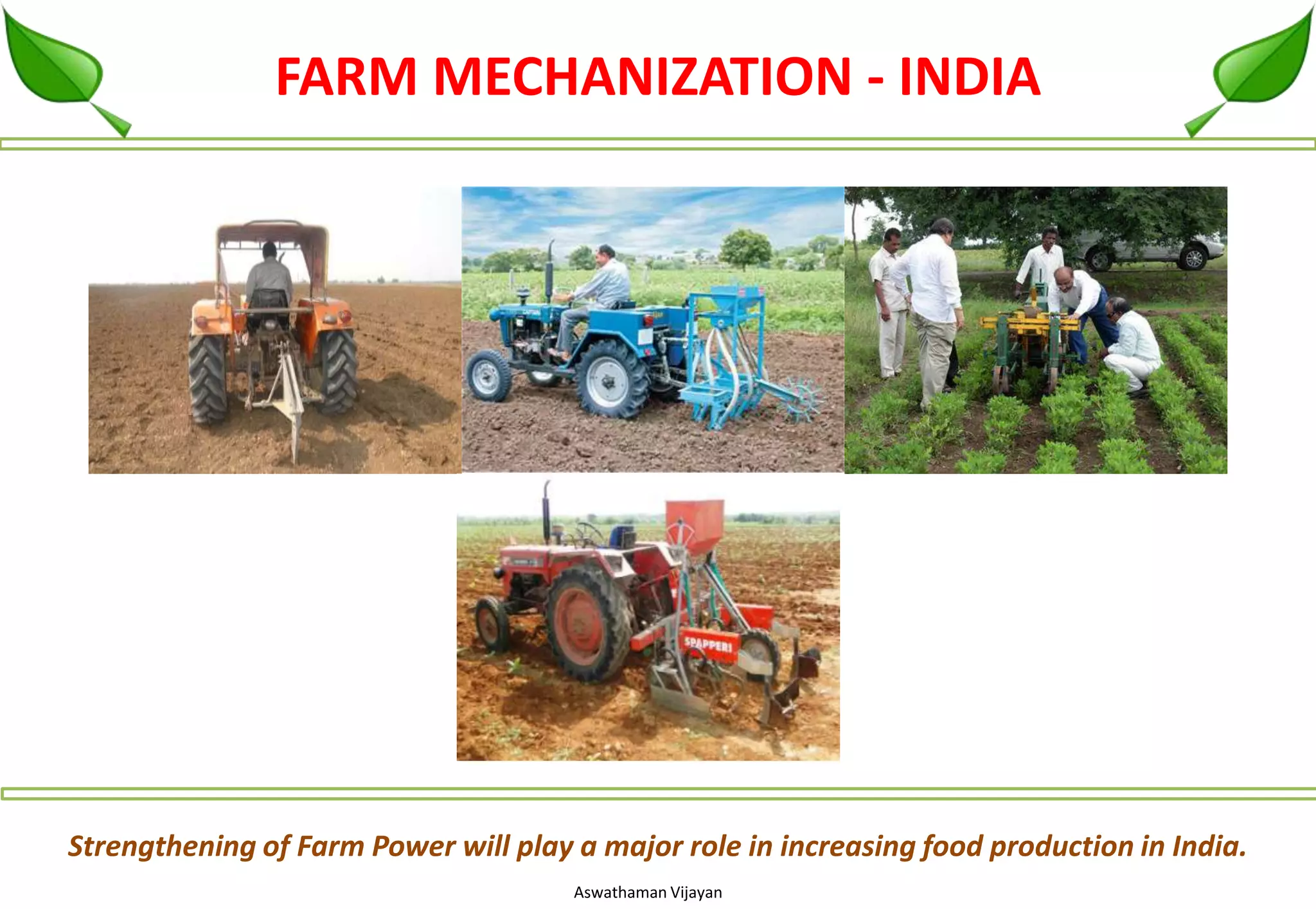 Farm mechanization in india | PPTX