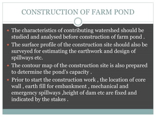 Design and construction of farm pond | PPTX