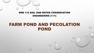 FARM POND AND Percolation POND BY agri studentsPPT.pptx