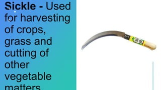 FARM TOOLS, FARM IMPLEMENTS AND FARM EQUIPMENT.pptx