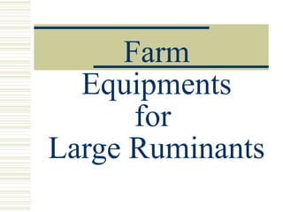 Farm Tools for large remunants and equipments.ppt