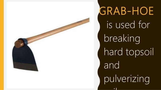 Farm tools in agricultural crop production