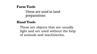 FARM TOOLS: HAND TOOLS AND ITS USES IN FARMING | PPTX