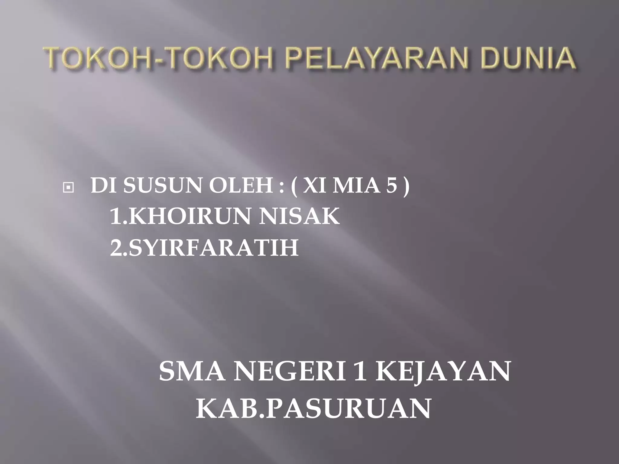 tokoh-tokoh pelayaran _sman 1 kejayan | PPTX